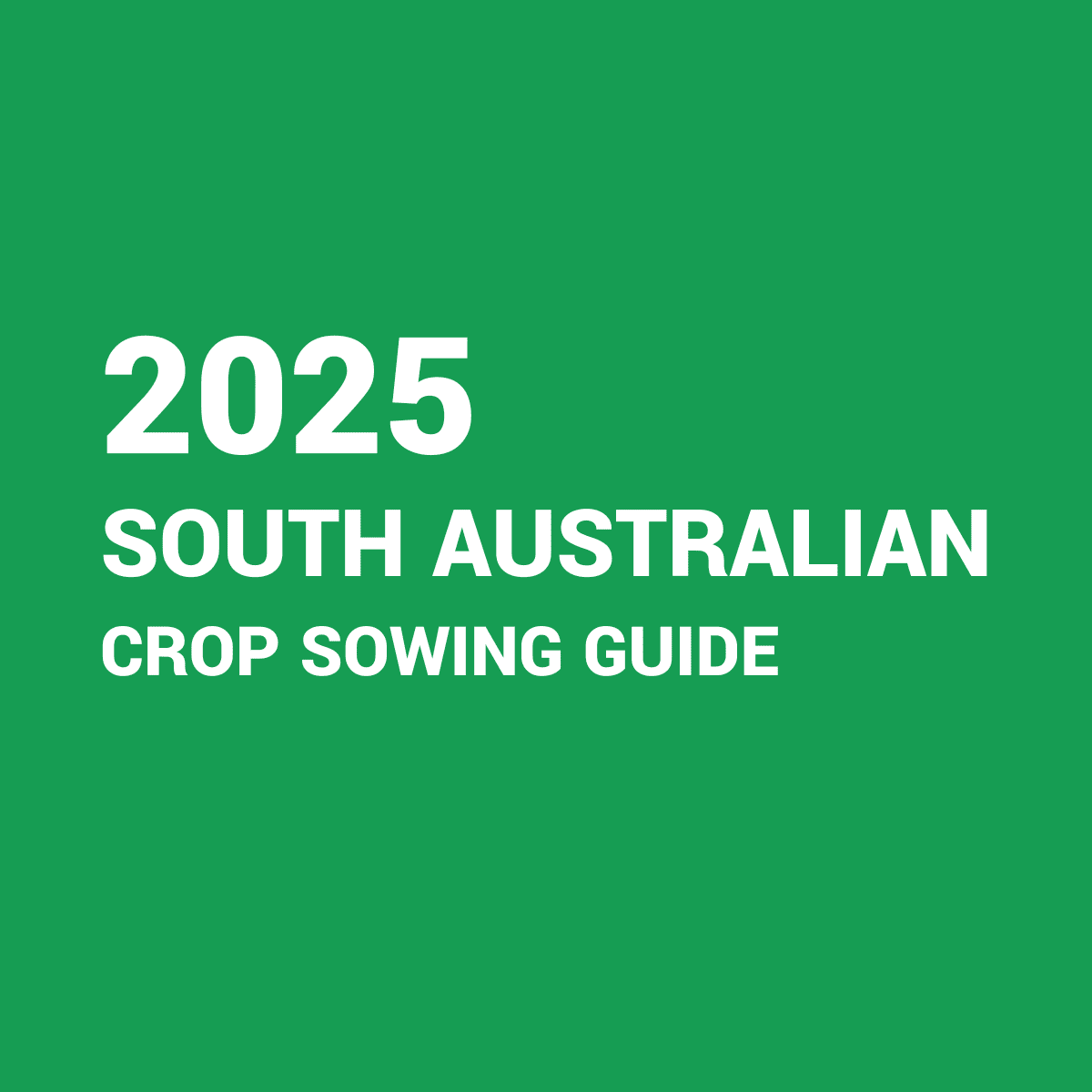 The South Australian crop sowing guide is out now - AG Excellence